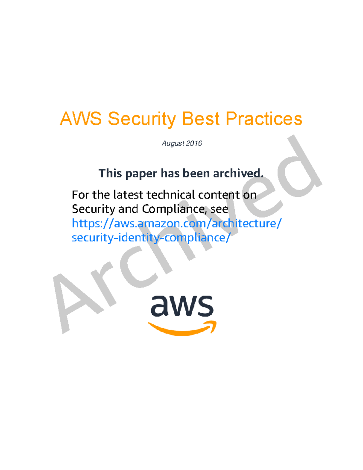 AWS Security Best Practices - Archived AWS Security Best Practices August 2016 This paper has ...