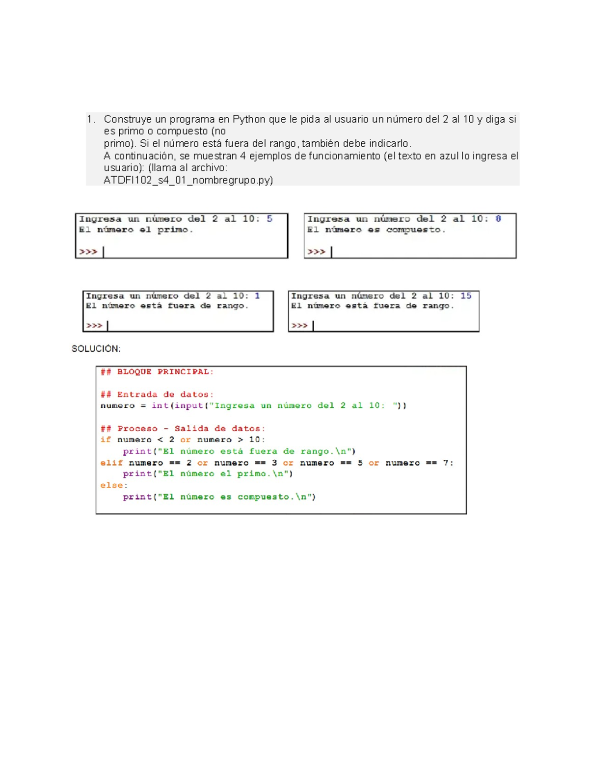 Ejercicios python guia semana 4 - Construye un programa en Python que le pida al usuario un ...