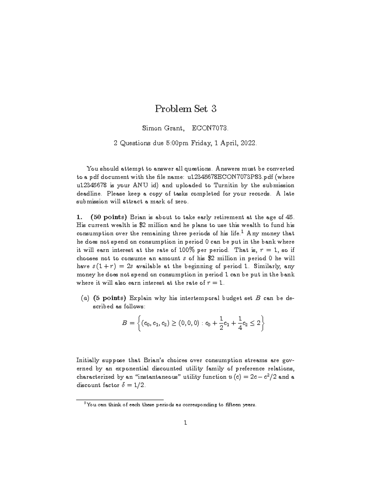 2022S1 Probset 3 - sem 1 2022 problem set - Problem Set 3 Simon Grant, ECON7073. 2 Questions due ...