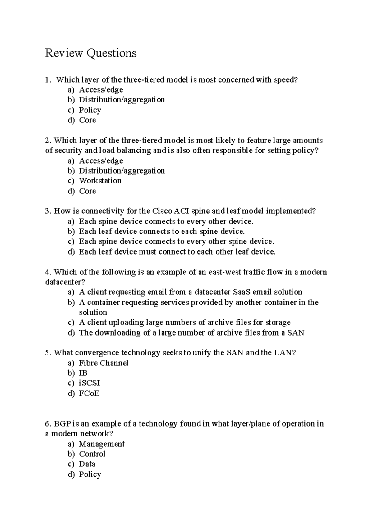 Corporate and Datacenter Architecture Review Questions - Review Questions Which layer of the ...