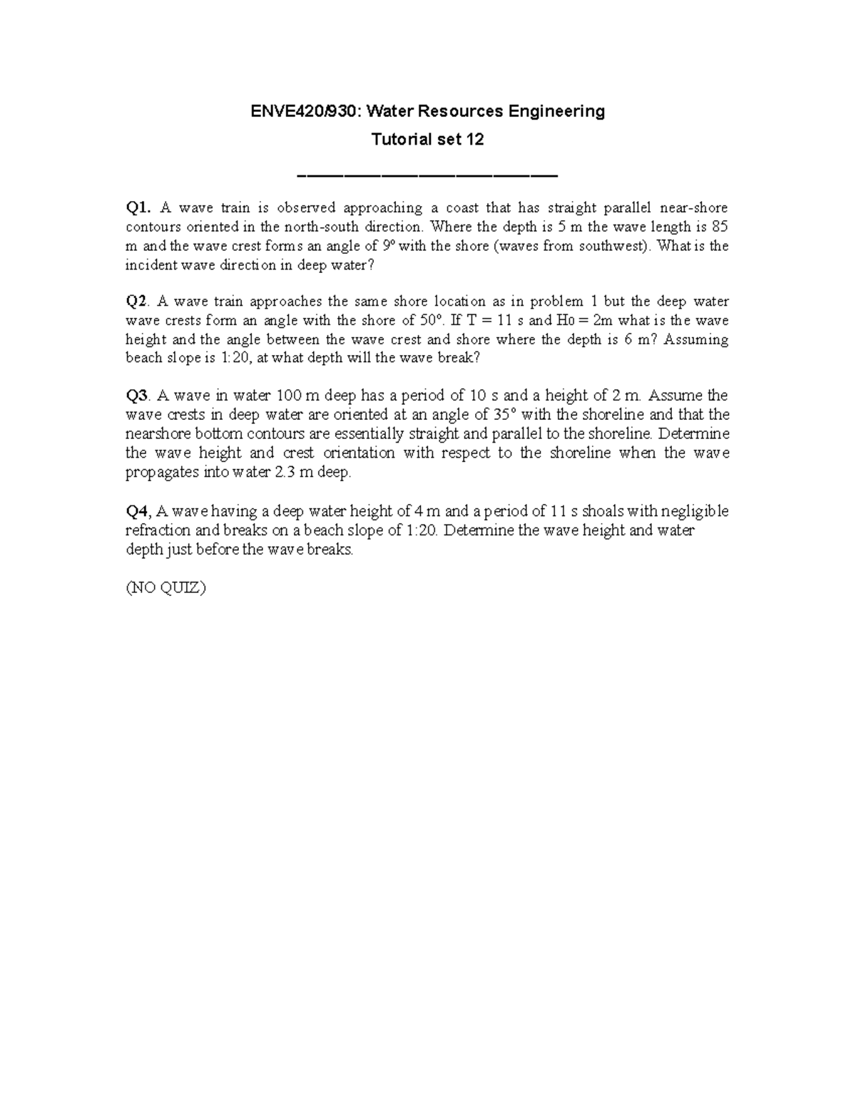 Week 10 Tutorial (Q) - Water Resource Engineering - ENVE420/930: Water Resources Engineering ...