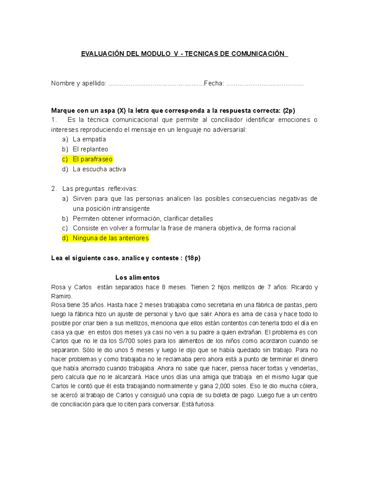 Examen DEL Modulo V - EVALUACIÓN DEL MODULO V - TECNICAS DE COMUNICACIÓN Nombre y apellido ...
