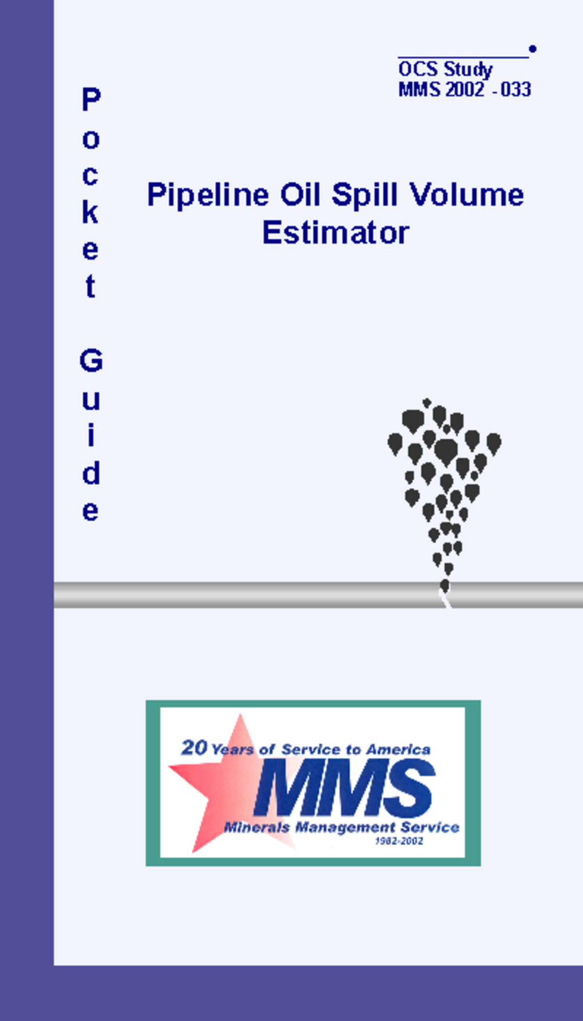Oil spill volume - 1 _____________• OCS Study MMS 2002 - 033 Pipeline ...