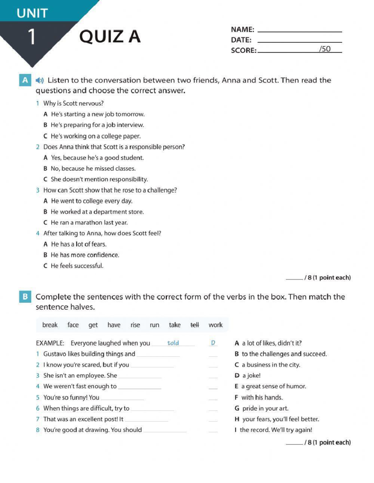 Quiz unit 1 - Evolve Test - UNIT NAME: 1 QUIZ A DATE: SCORE: A ...