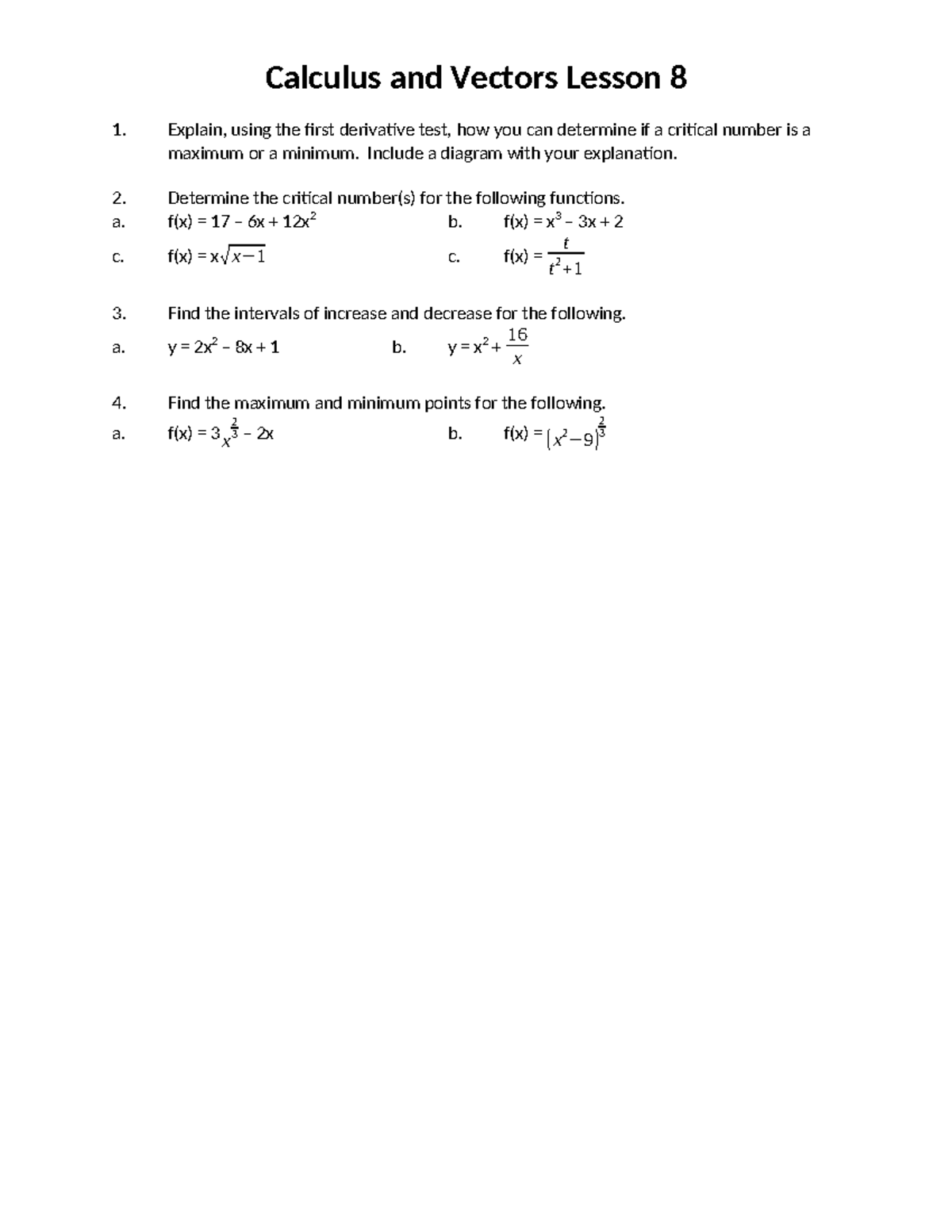 Lesson 8Assignment - Kevin grey - Calculus and Vectors Lesson 8 1. Explain, using the first ...