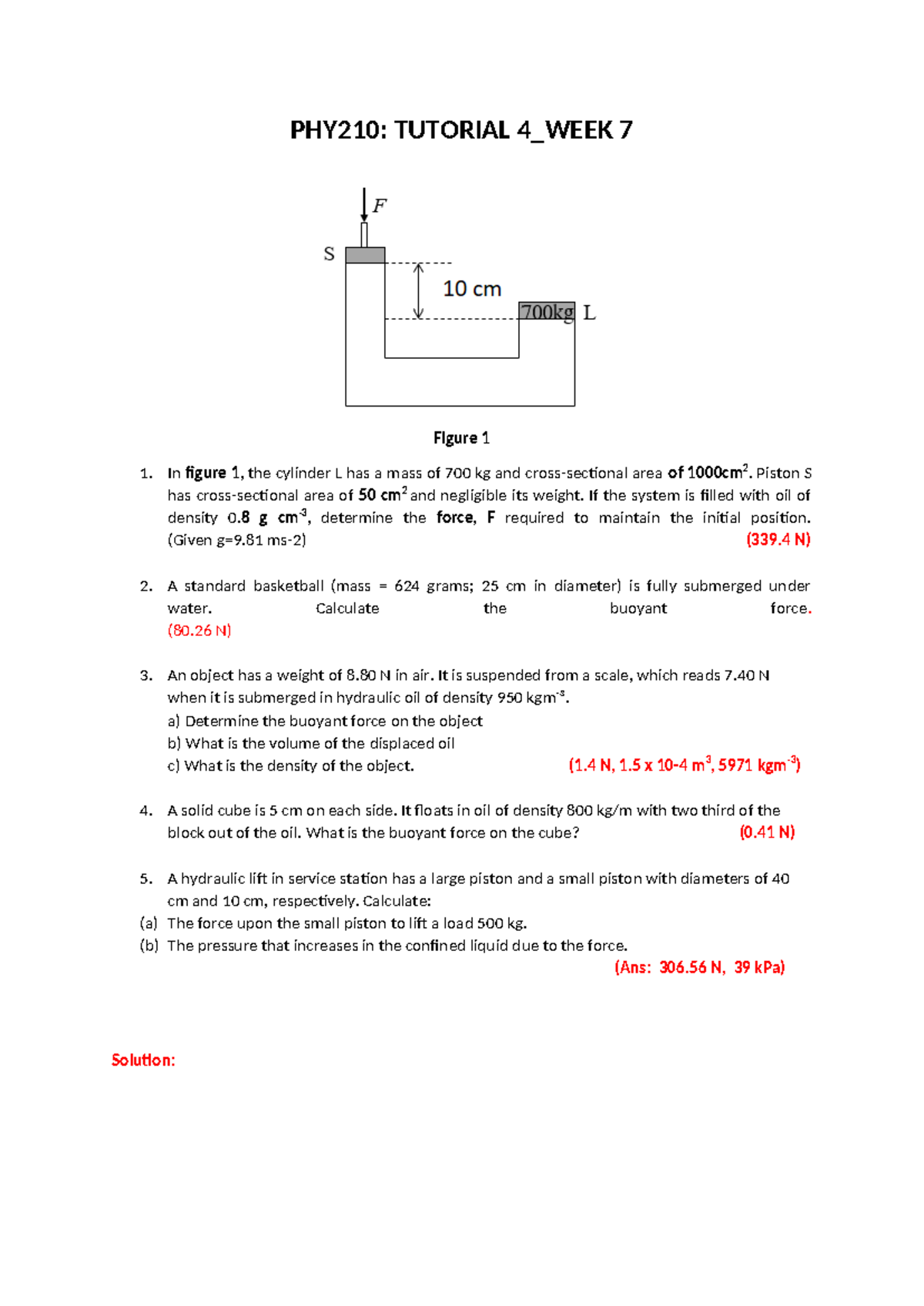 PHY210 Tutorial 4 WEEK 7 - PHY210: TUTORIAL 4_WEEK 7 Figure 1 In figure 1, the cylinder L has a ...