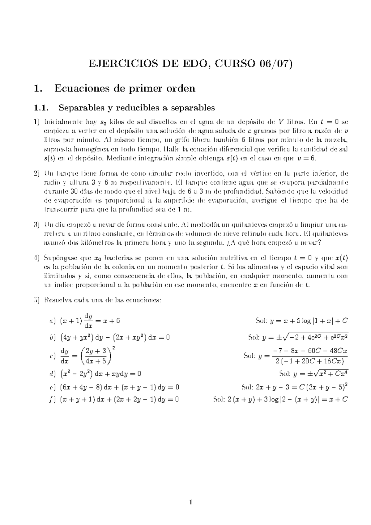 Ejercicios con soluci n - EJERCICIOS DE EDO, CURSO 06/07) 1. Ecuaciones de primer orden 1. - Studocu