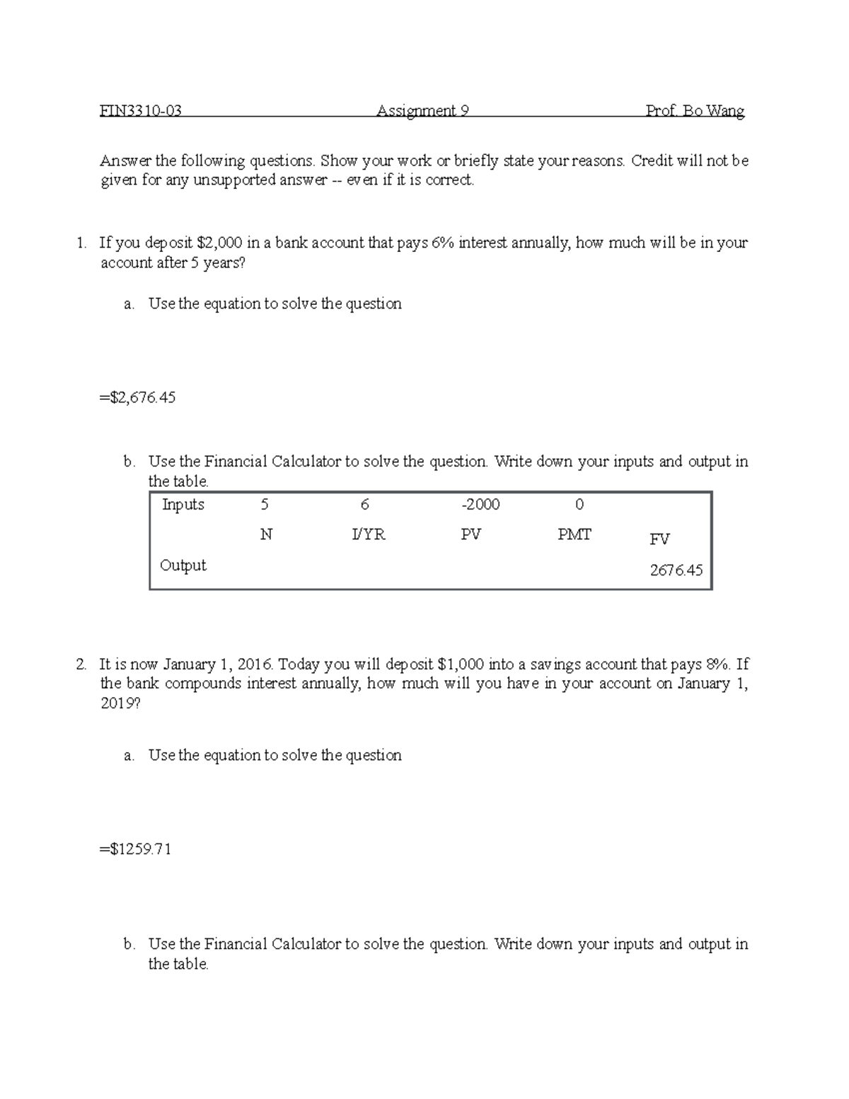 Assignment 9 Questions - FIN3310-03 Assignment 9 Prof. Bo Wang Answer the following questions ...