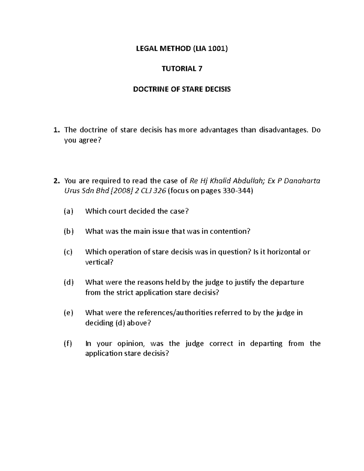Tutorial 7 (a) Stare Decisis - LEGAL METHOD (LIA 1001) TUTORIAL 7 DOCTRINE OF STARE DECISIS The ...