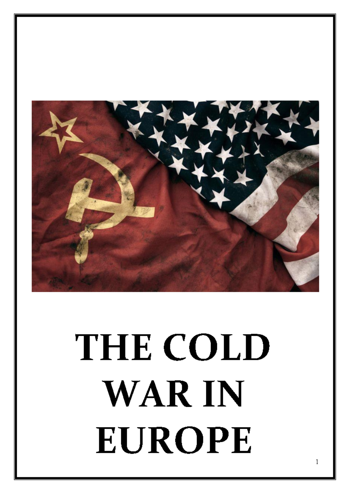THE COLD WAR IN Europe - Cold war - THE COLD WAR IN EUROPE ####### How ...