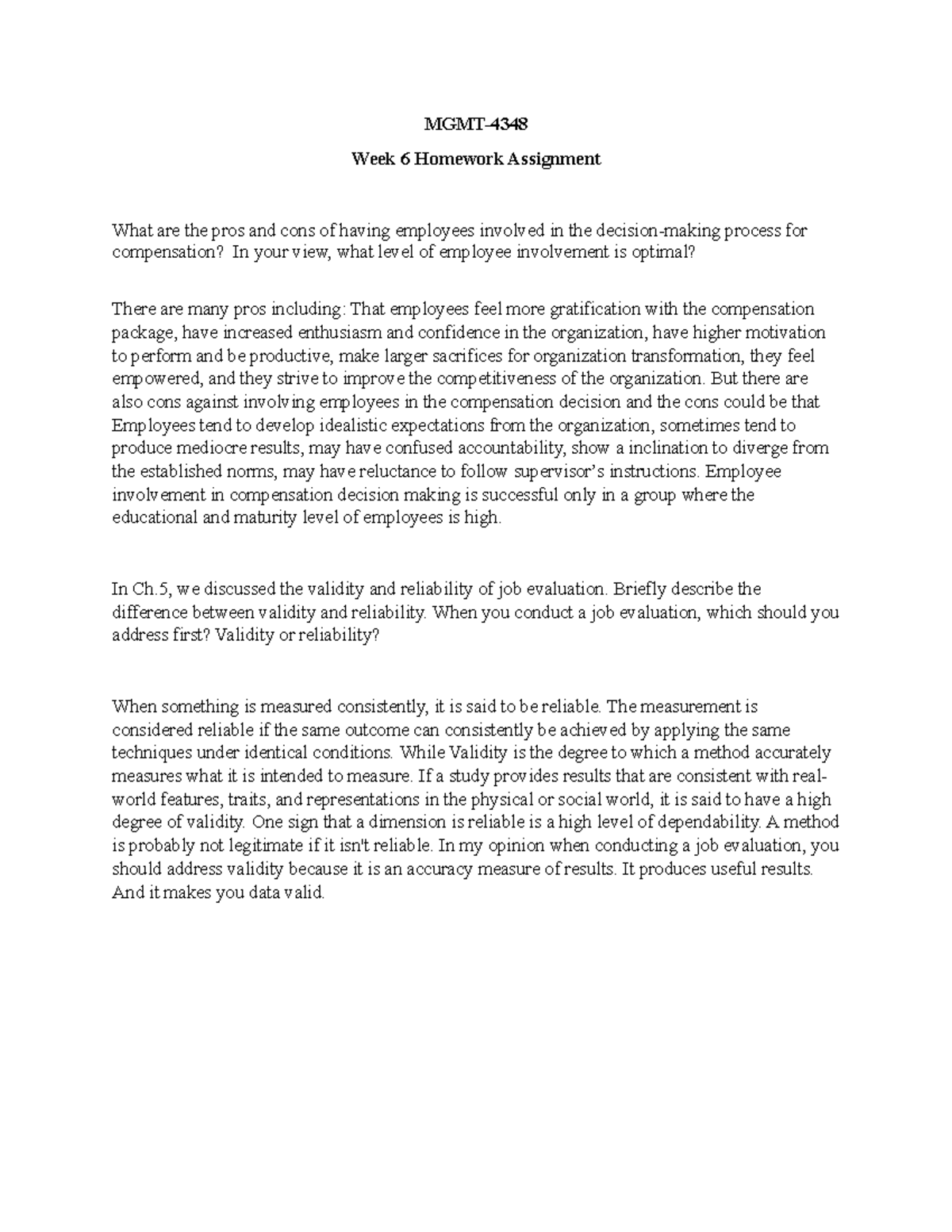 MGMT-4348 Week 6 HW - Homework week 6 - MGMT- Week 6 Homework Assignment What are the pros and ...