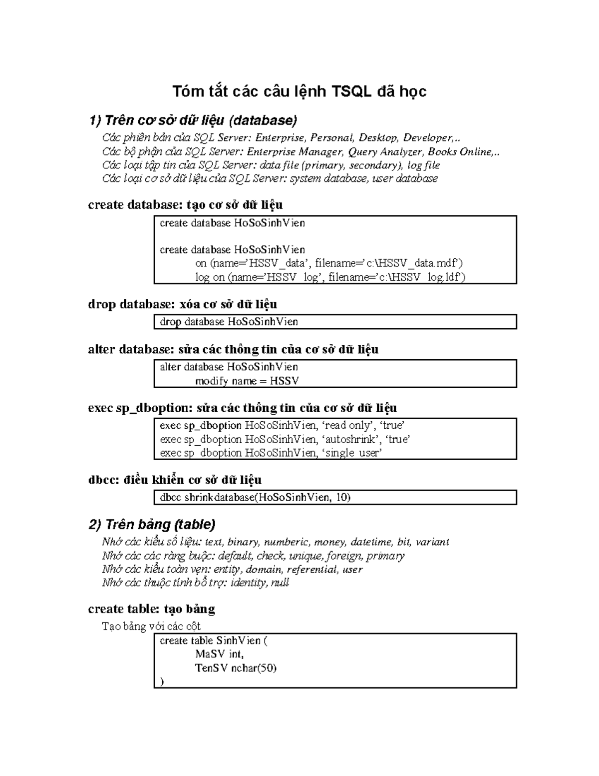 Tóm tắt một số câu lệnh cơ bản - Tóm tắt các câu lệnh TSQL đã học 1) Trên cơ sở dữ liệu ...