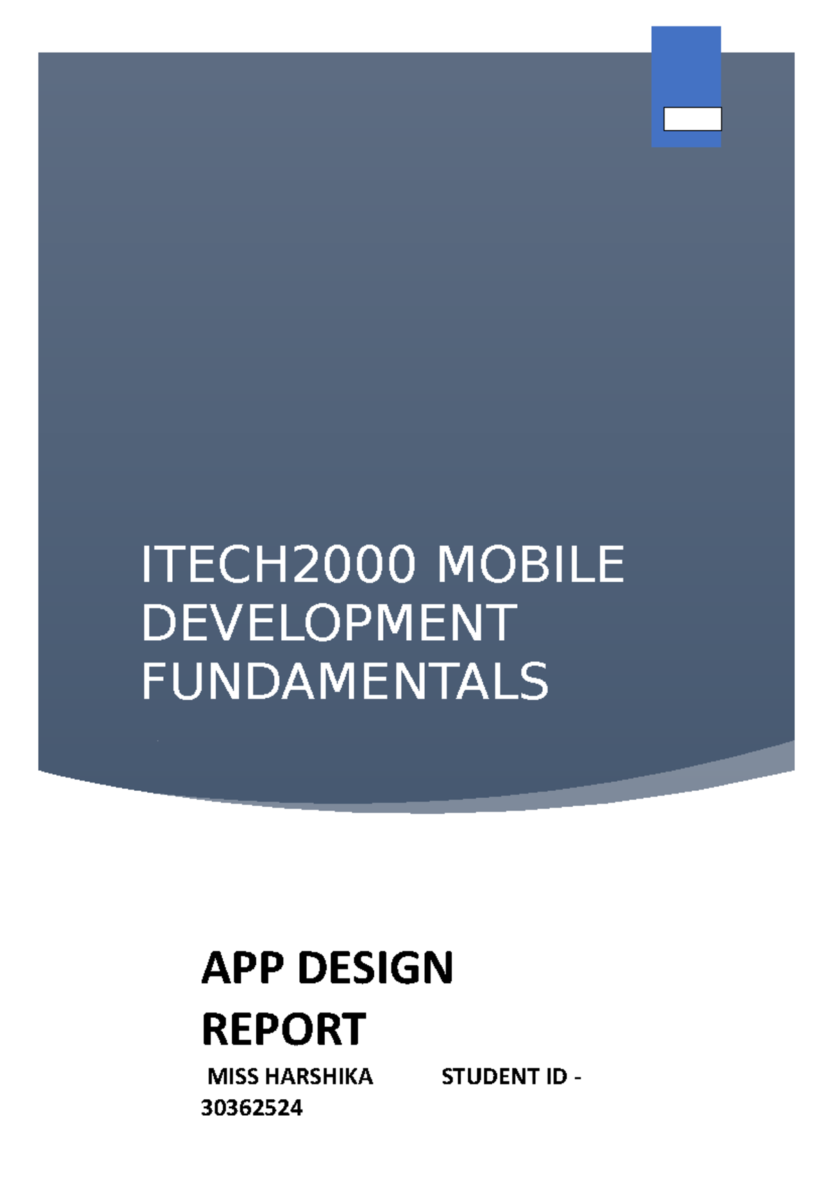 30362524 ITECH2000 app design report - ITECH2000 MOBILE DEVELOPMENT FUNDAMENTALS APP DESIGN ...