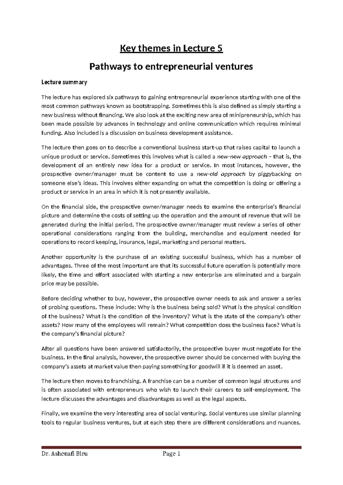 Lecture Summary Week 5 - Key themes in Lecture 5 Pathways to entrepreneurial ventures Lecture ...