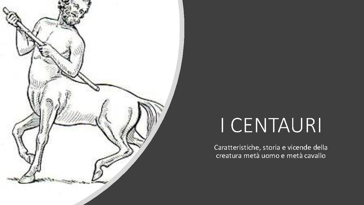 Powerpoint Centauri - I CENTAURI Caratteristiche, storia e vicende della creatura metà uomo e ...