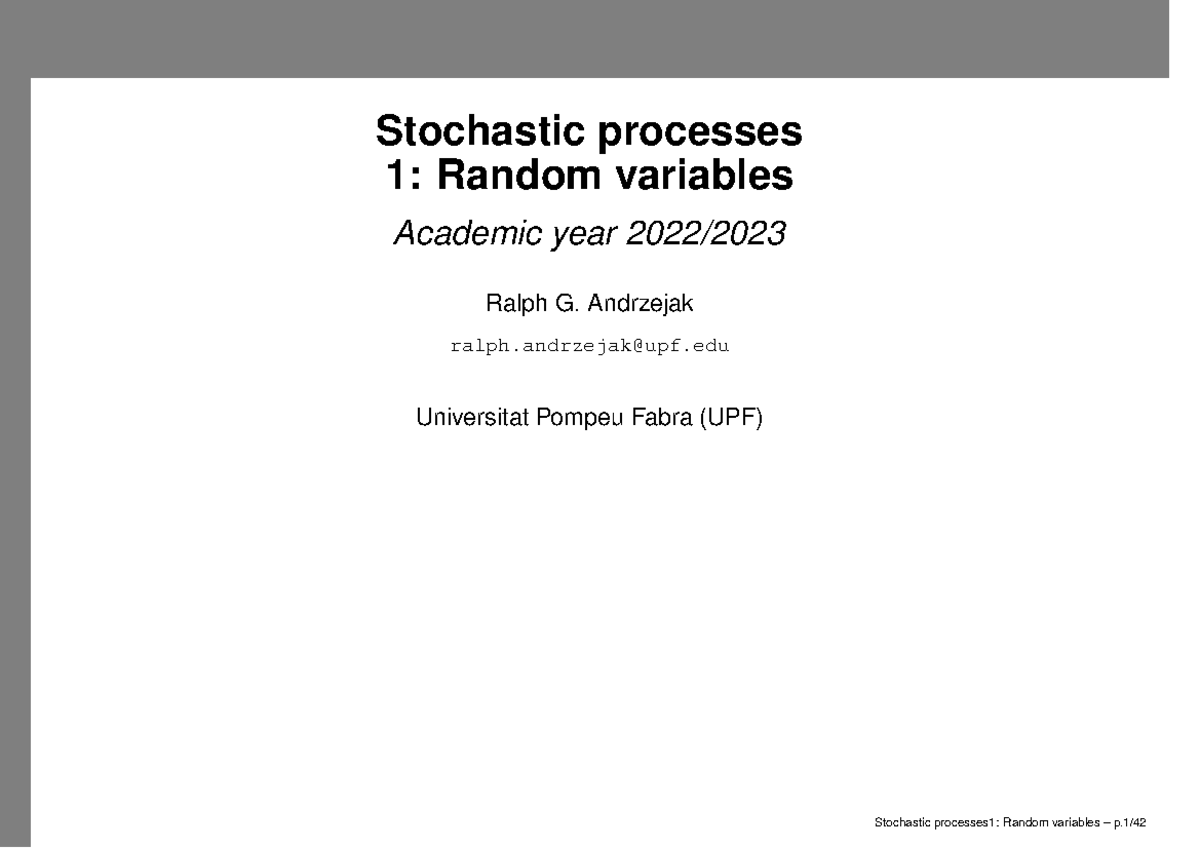 Block 1- Random variables - Stochastic processes 1: Random variables Academic year 2022/ Ralph G ...