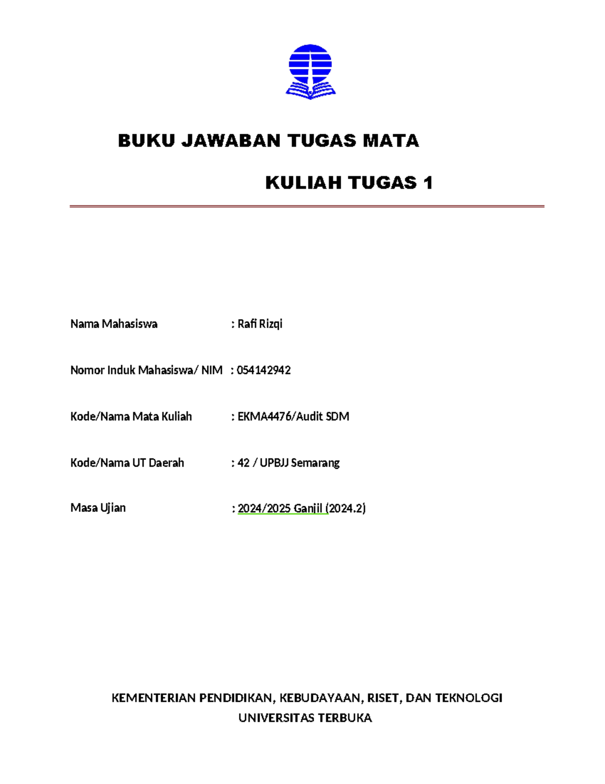BJT Tugas 1 - Audit SDM Universitas Terbuka - BUKU JAWABAN TUGAS MATA KULIAH TUGAS 1 Nama ...