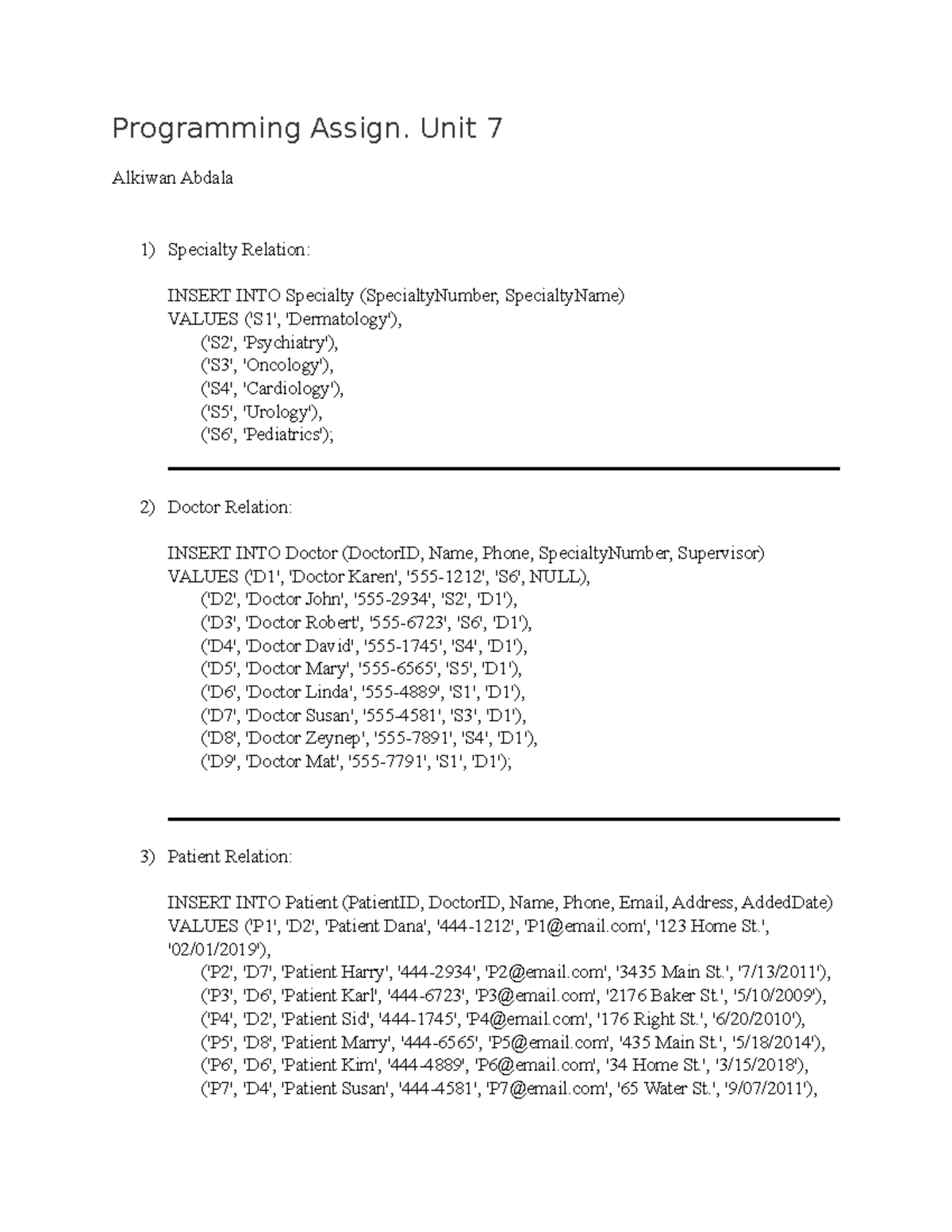Programming Assign 7 - Unit 7 Alkiwan Abdala 1) Specialty Relation: INSERT INTO Specialty - Studocu