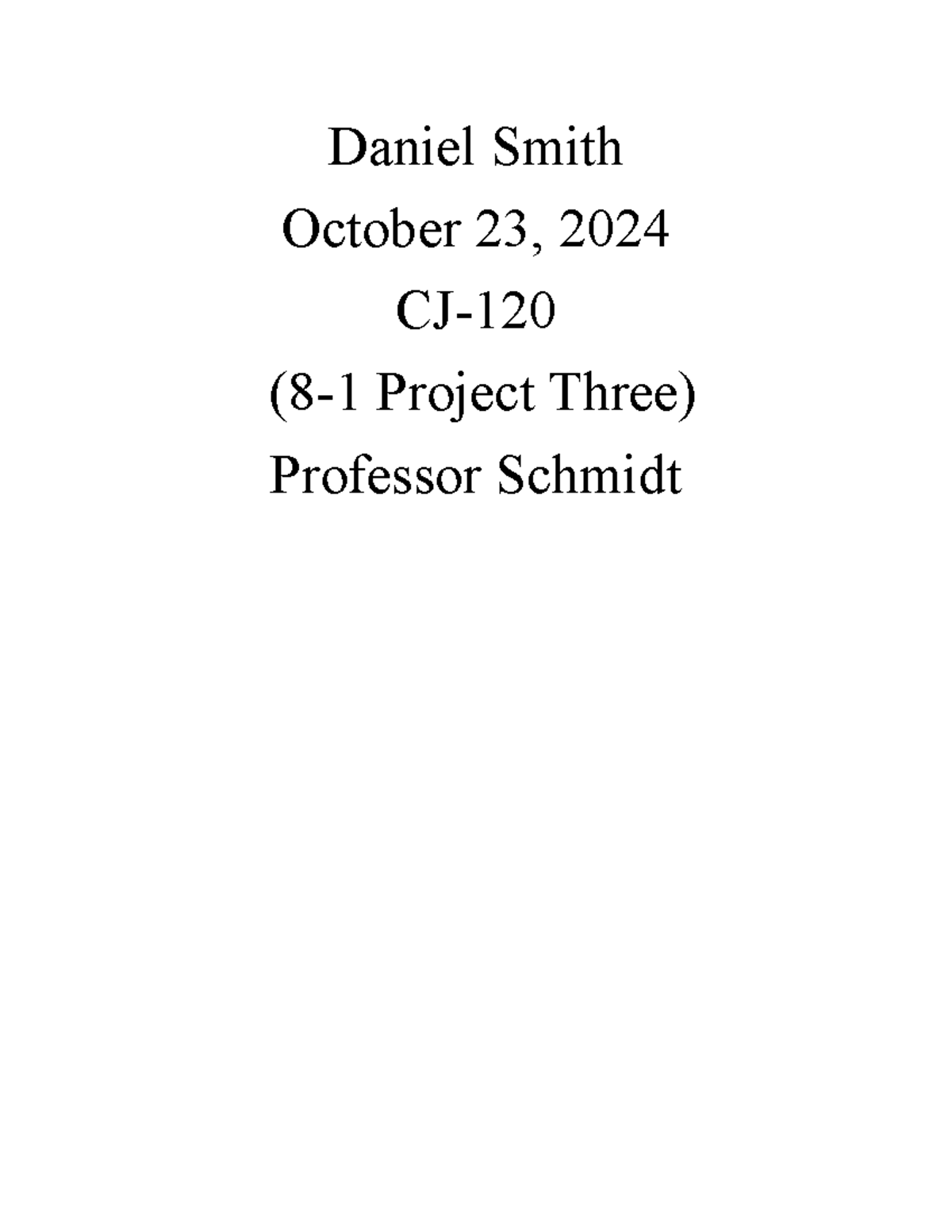 Daniel Smith cj120 week 8-1 updated and fixed - Daniel Smith October 23 ...