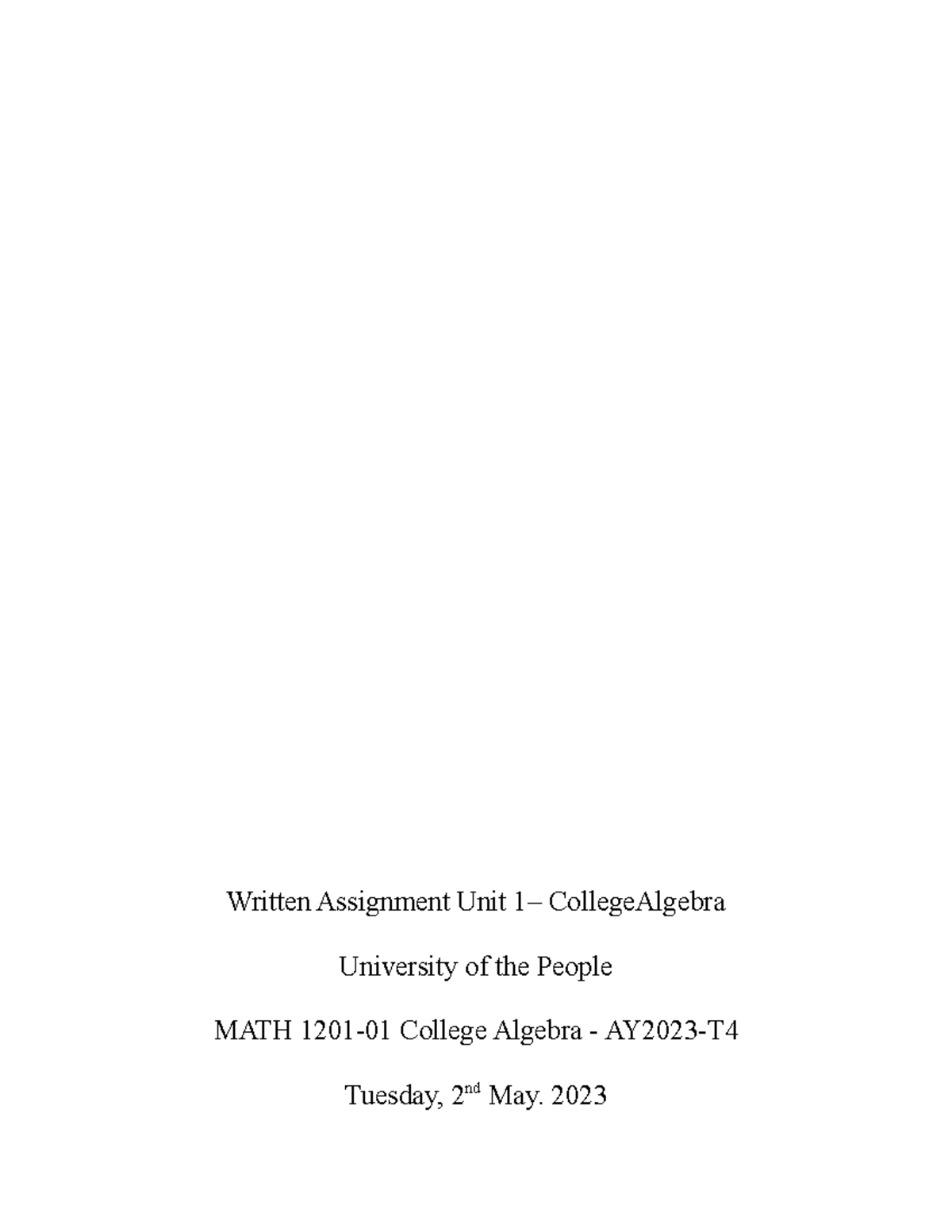 Written Assignment Algebra - Written Assignment Unit 1– CollegeAlgebra University of the People ...