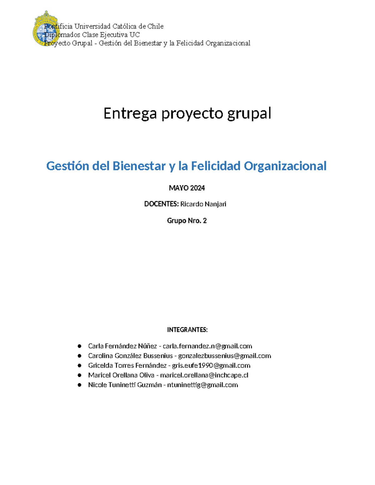 Entrega proyecto grupal(2) - Diplomados Clase Ejecutiva UC Proyecto Grupal - Gestión del ...