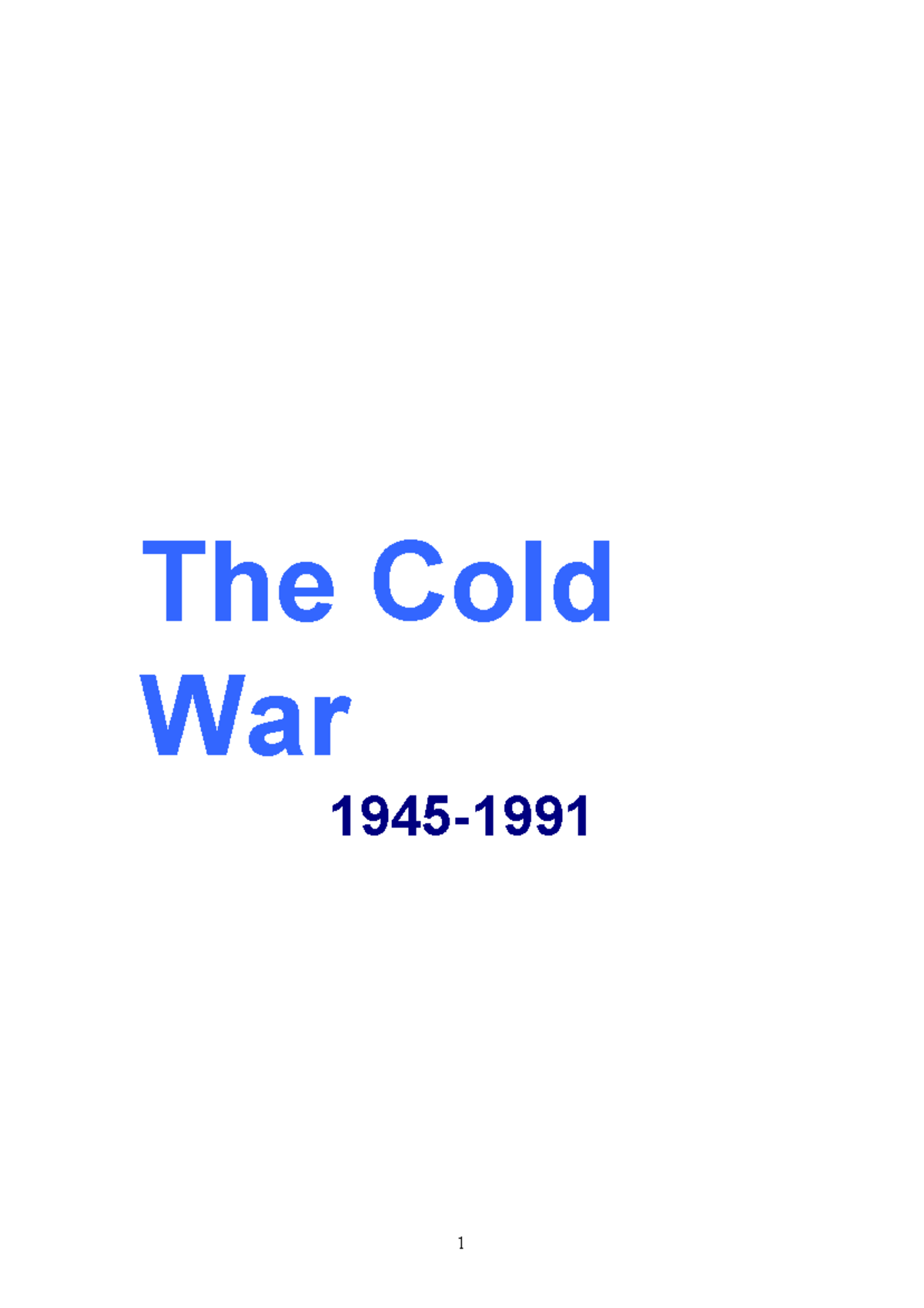 The Cold War 1945-1991 - Summary:Notes - The Cold War 1945- 1. ORIGINS ...