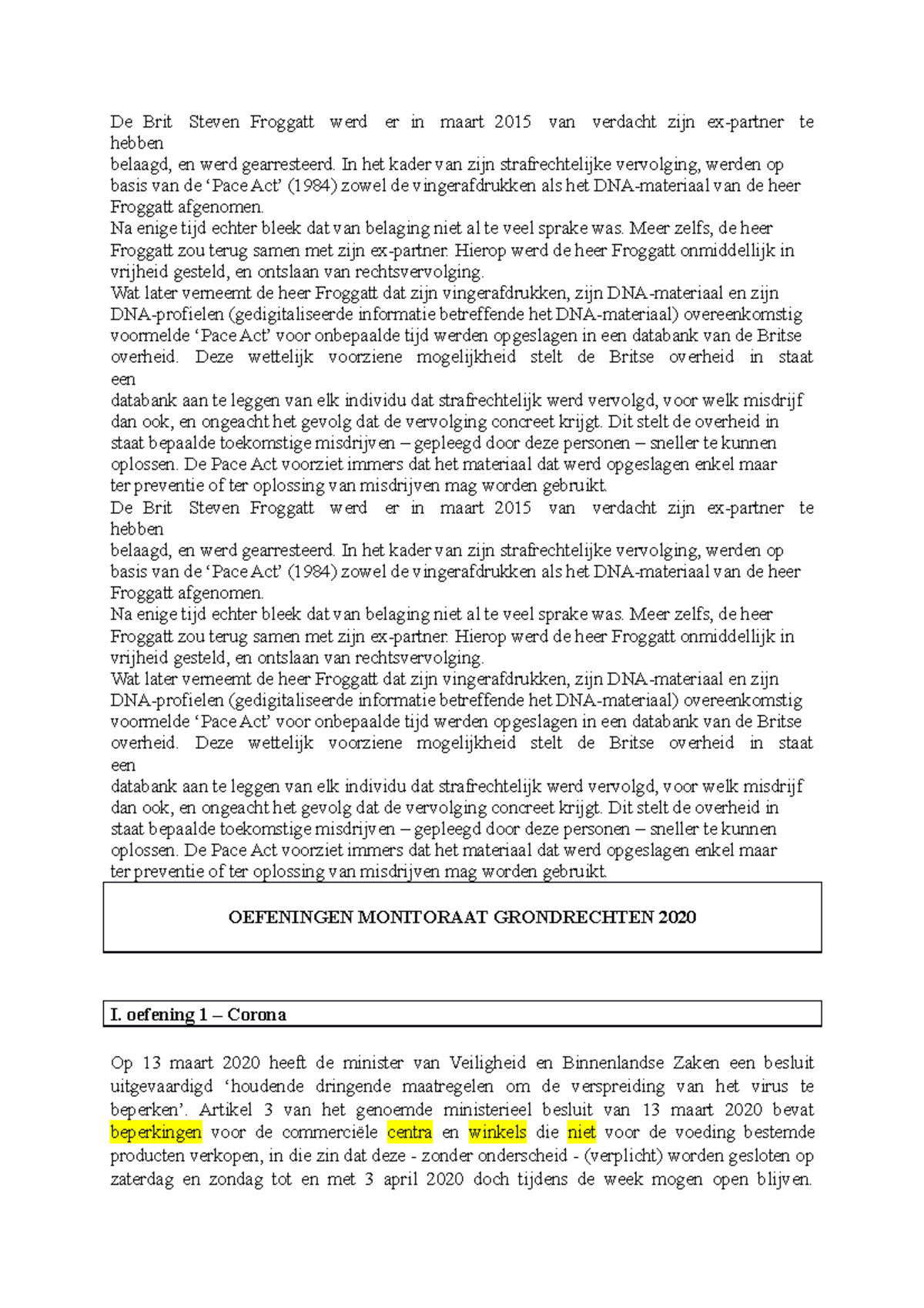 Oefeningen monitoraat grondrechten - De Brit Steven Froggatt werd er in ...