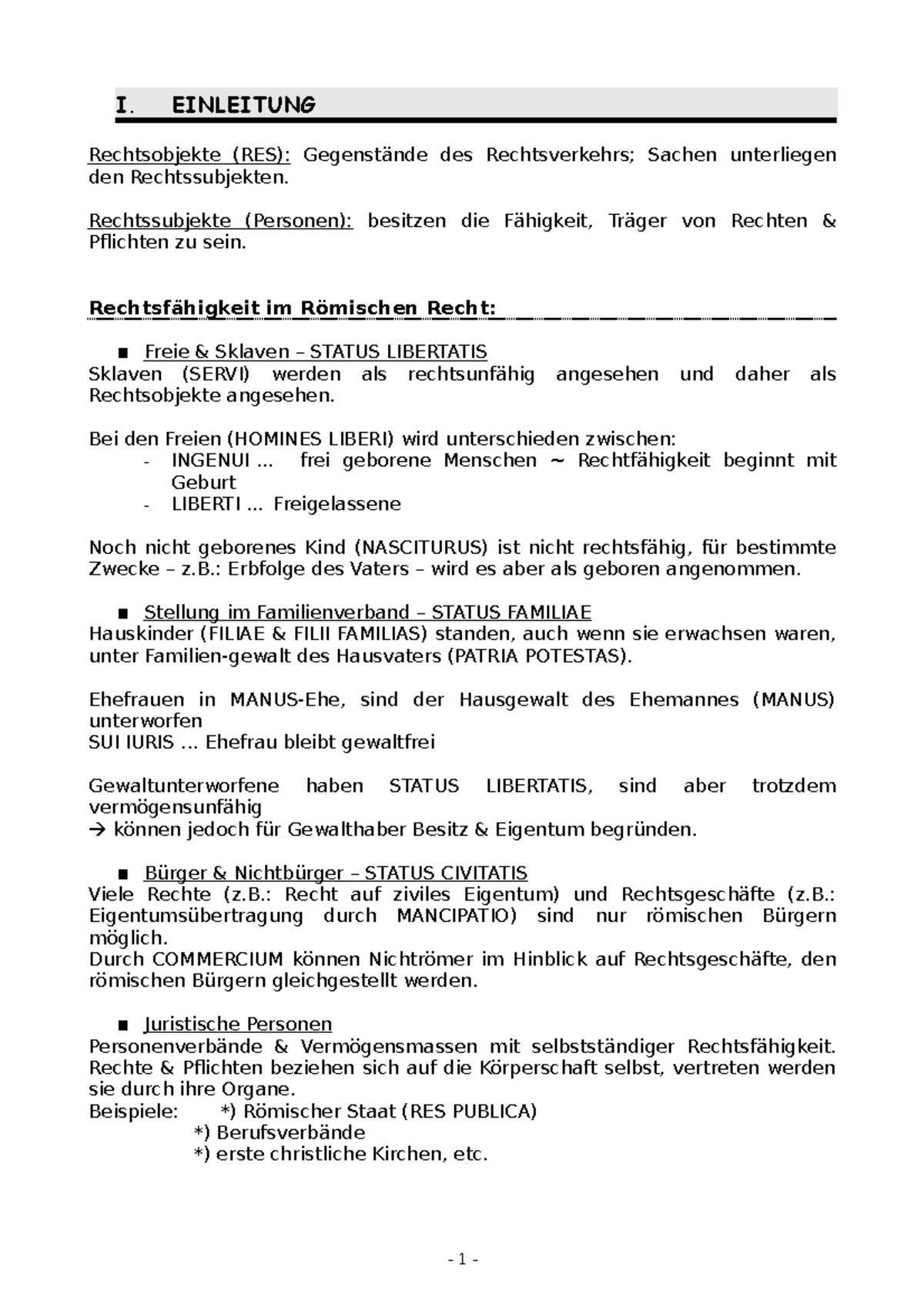 Sachenrecht - Zusammenfassung - I. EINLEITUNG Rechtsobjekte (RES): des ...