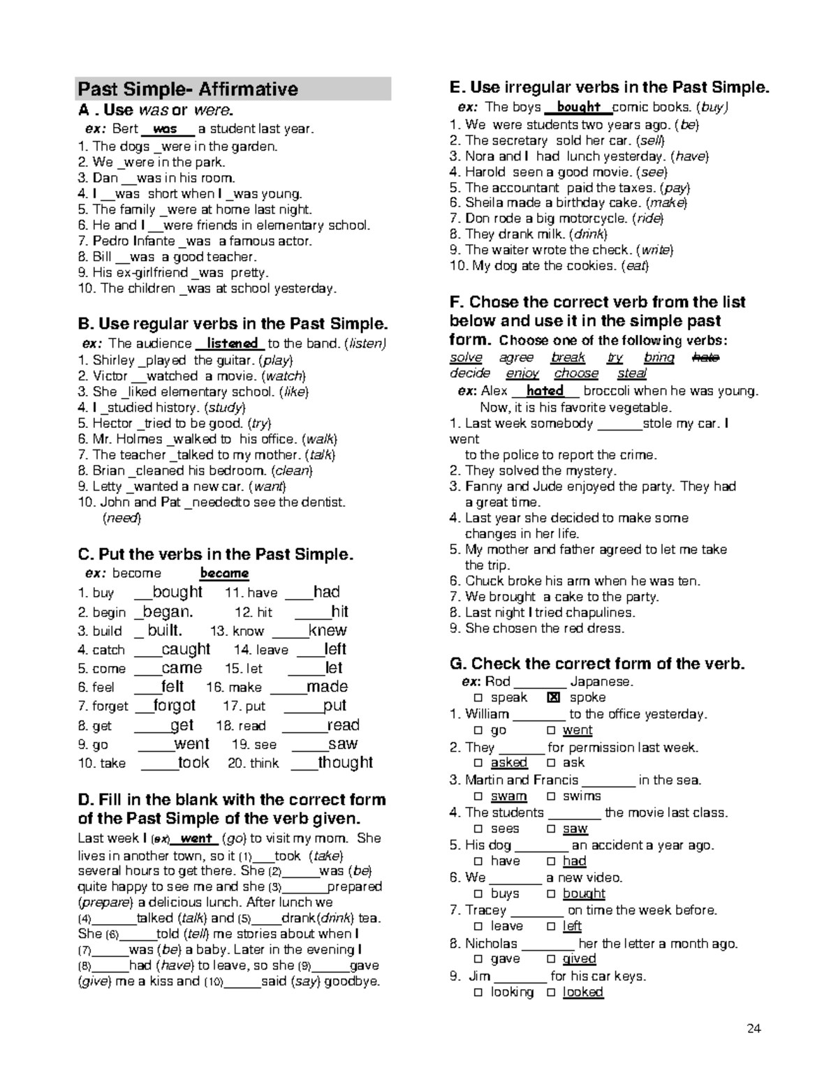 Past simple - 24 Past Simple- Affirmative A. Use was or were. ex: Bert ...