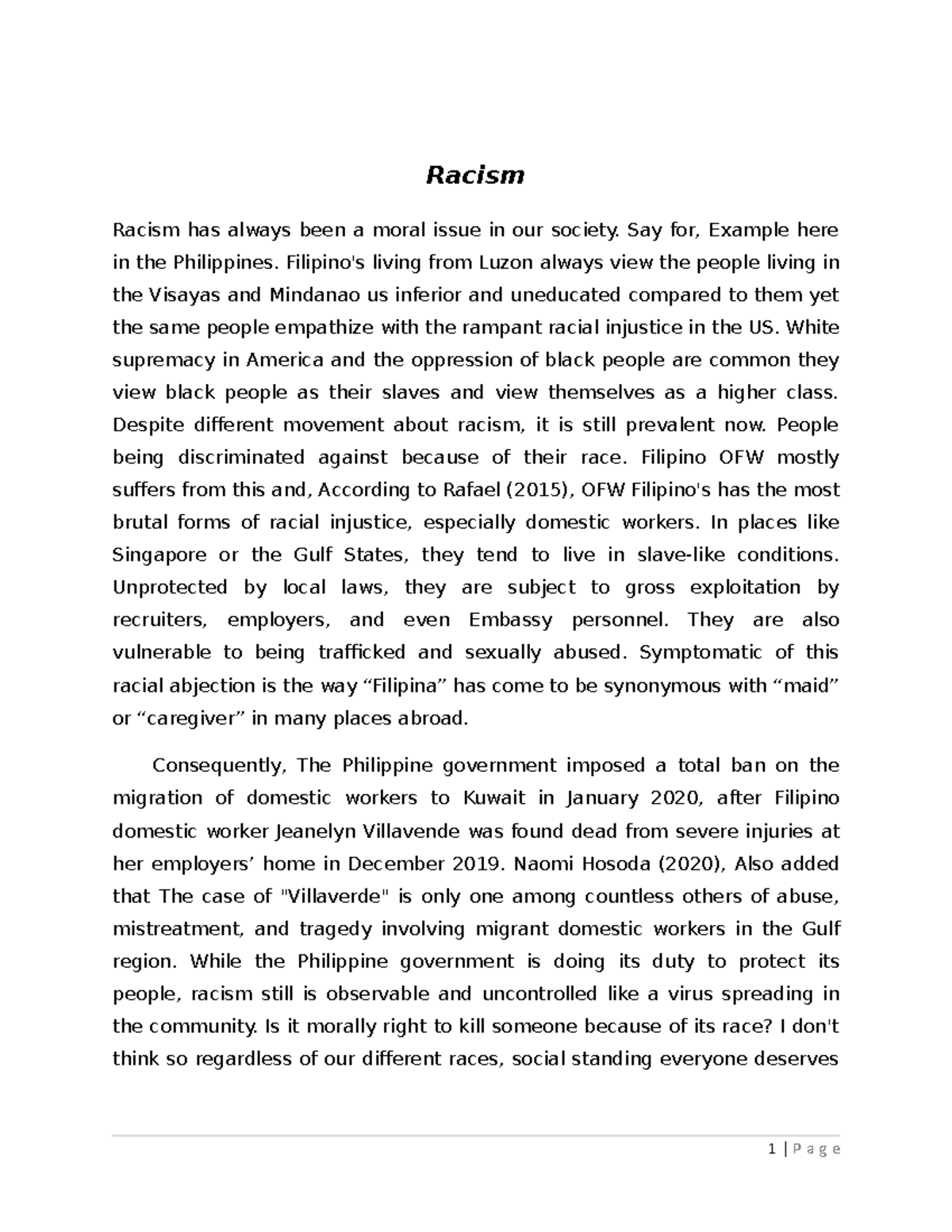 Racism - Racism Racism has always been a moral issue in our society ...