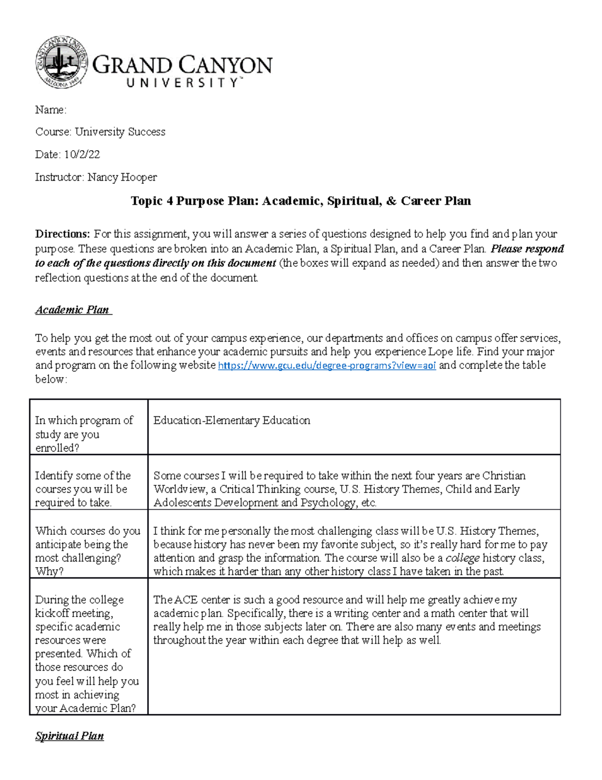Topic 4 Purpose Plan - Name: Course: University Success Date: 10/2 ...