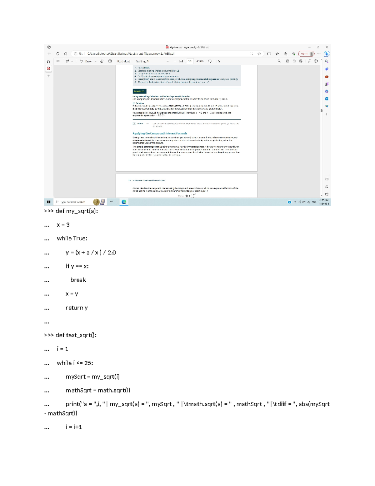 Def my - solution - >>> def my_sqrt(a): ... x = 3 ... while True: ... y = (x + a / x ) / 2 ...