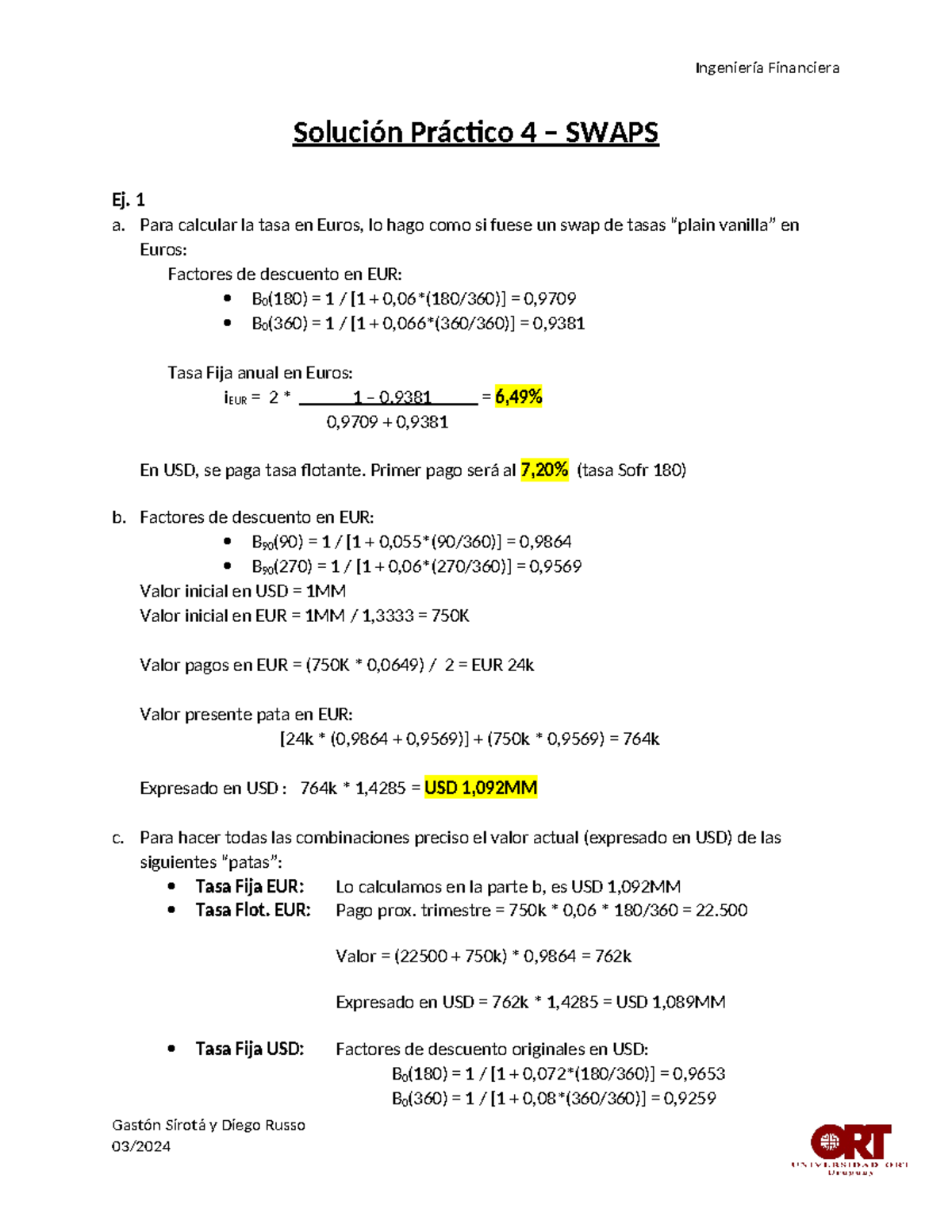 Solución Practico 4 - Swaps - Primer Semestre 2024 - Solución Práctico 4 – SWAPS Ej. 1 a. Para ...