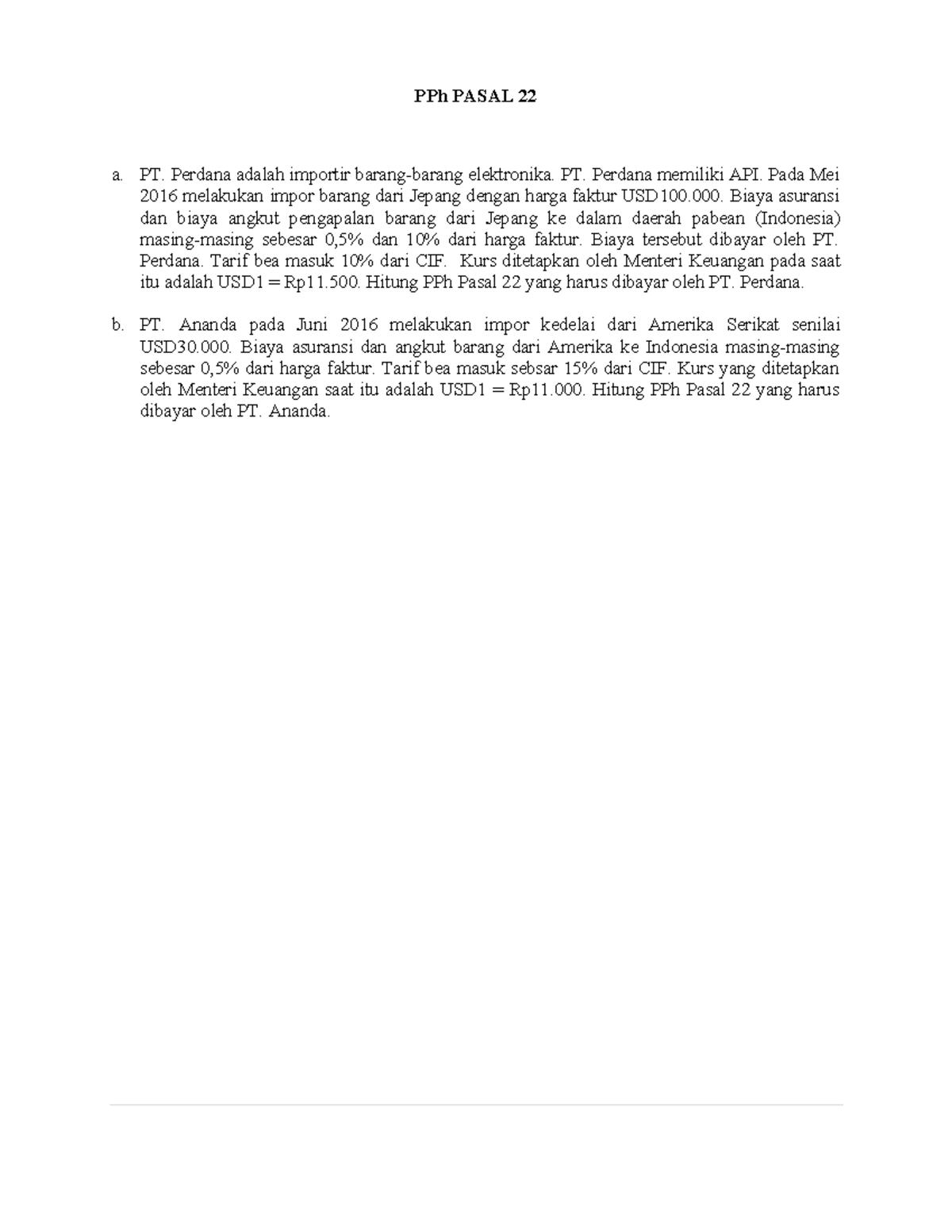 Contoh Penghitungan PPh Pasal 22 - PPh PASAL 22 a. PT. Perdana adalah ...