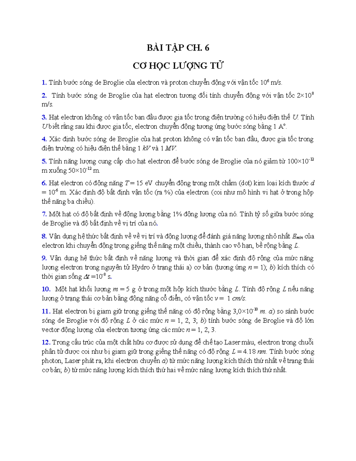 BT Ch.6 Co hoc luong tu - Bài tập lý 3 - BÀI TẬP CH. 6 CƠ HỌC LƯỢNG TỬ Tính bước sóng de Broglie ...