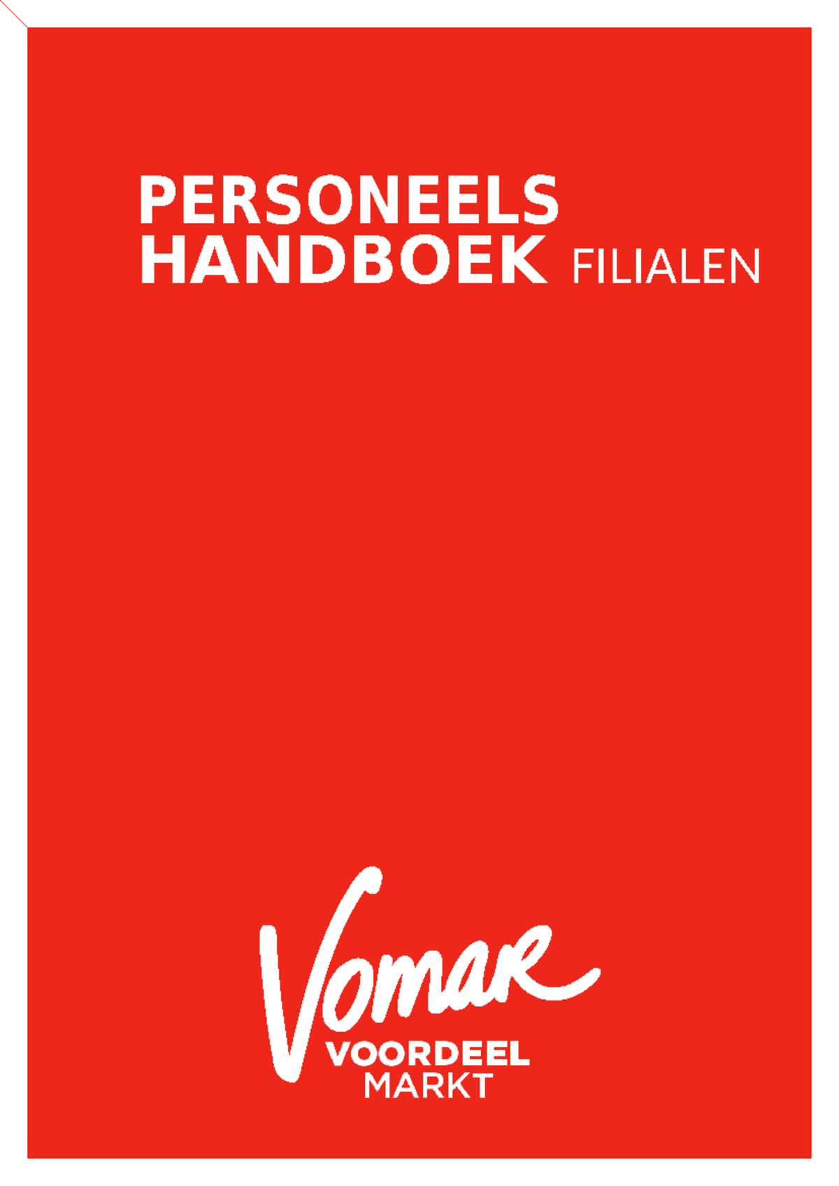 Personeelshandboek - PERSONEELS HANDBOEK FILIALEN INLEIDING Met veel ...