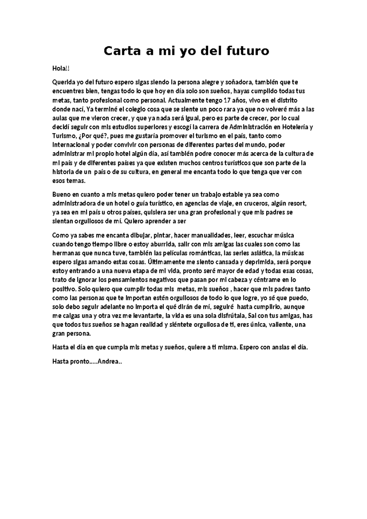 Carta a mi yo del futuro - Carta a mi yo del futuro Hola!! Querida yo ...