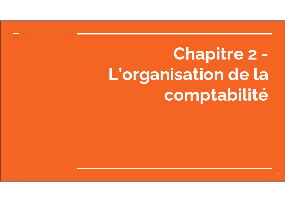 Chapitre 2 - Lorganisation de la comptabilité - Les flux dans l ...