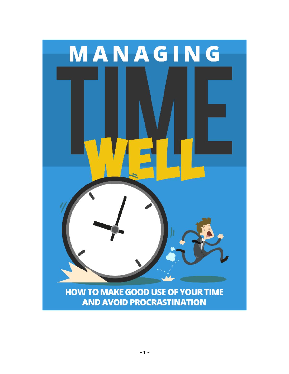 Managing Time Well - Terms and Conditions LEGAL NOTICE The Publisher ...