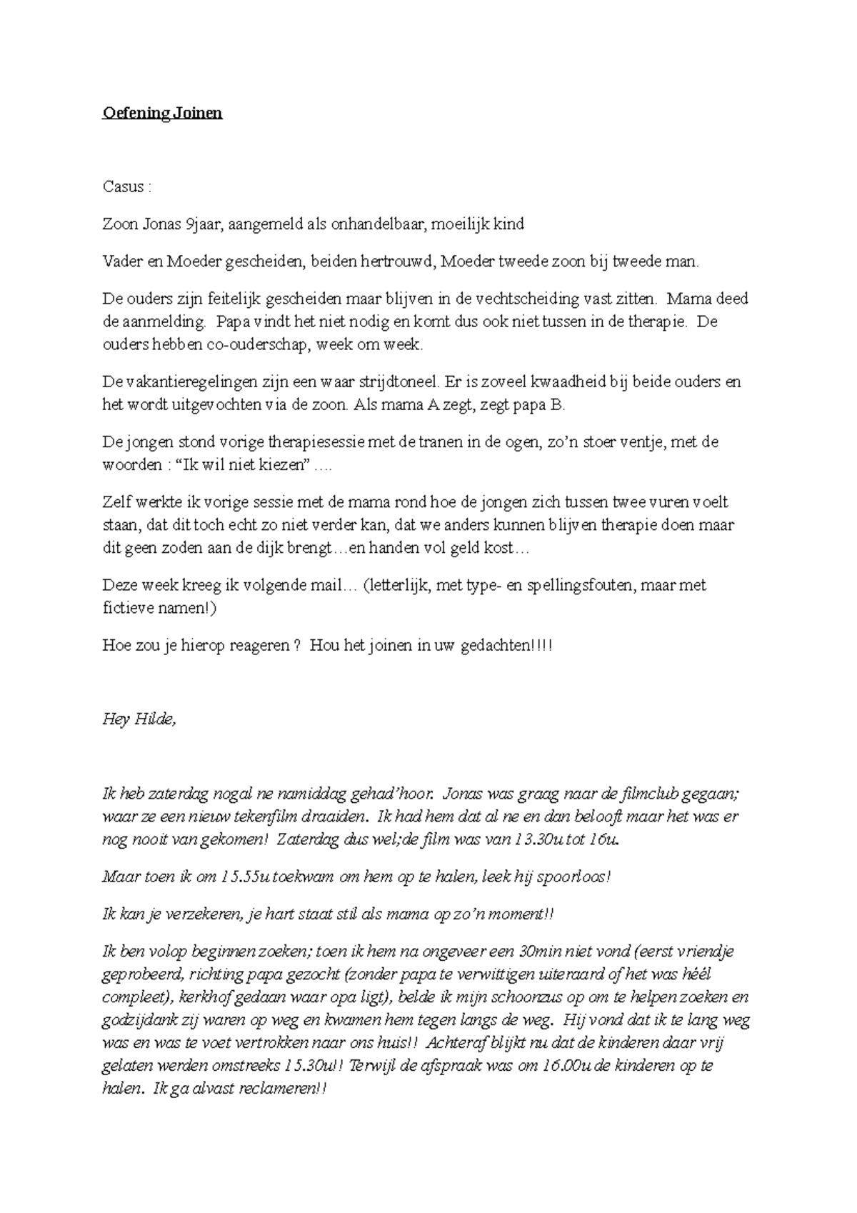 Oefening Joinen - Oefening Joinen Casus : Zoon Jonas 9jaar, aangemeld ...