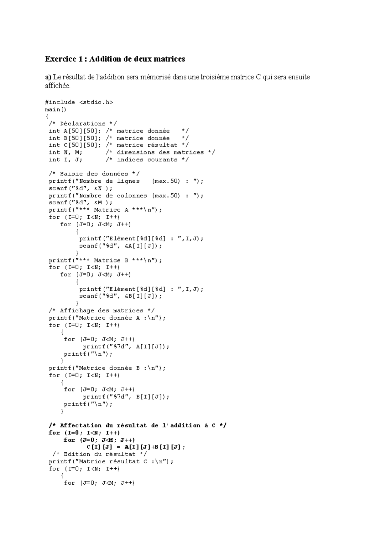 TD1 Corrigé - Exercices et cours informatique - Exercice 1 : Addition de deux matrices a) Le ...