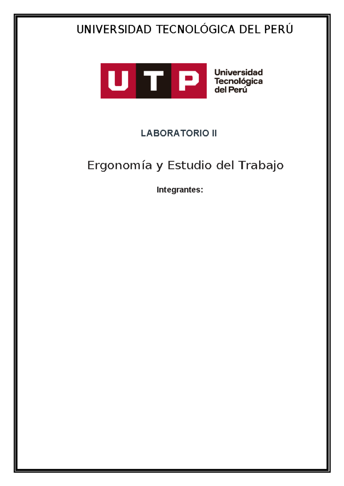 Laboratorio II - Lab - UNIVERSIDAD TECNOLÓGICA DEL PERÚ LABORATORIO II Ergonomía y Estudio del ...