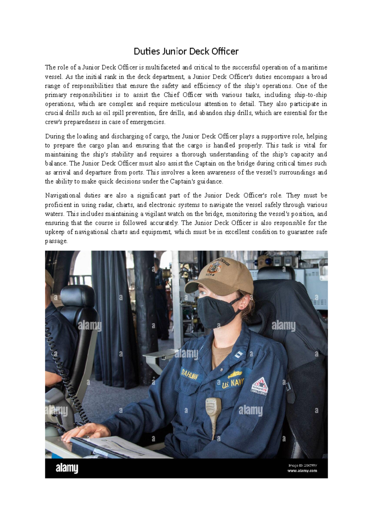 Duties Junior Deck Officer - As the initial rank in the deck department, a Junior Deck Officer's ...