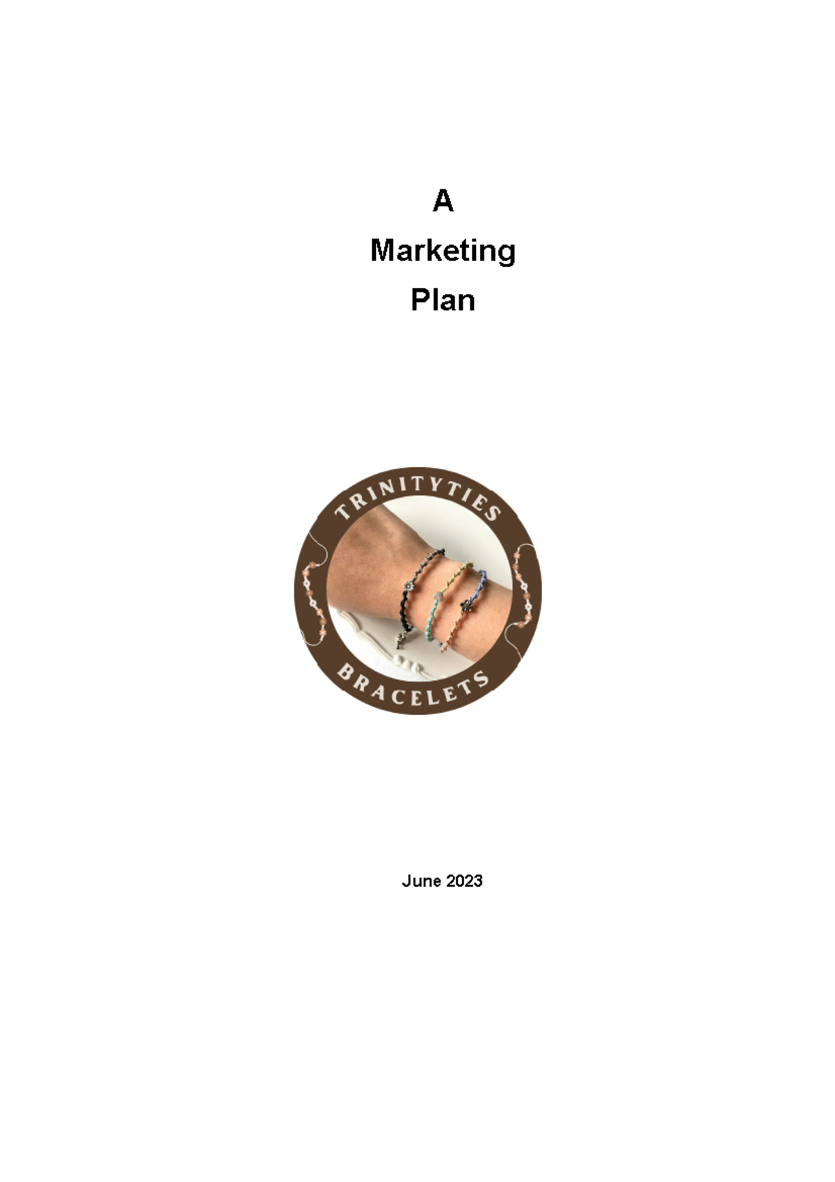 Marketing PLAN - A Marketing Plan June 2023 TABLE OF CONTENTS PRELIMINARY PAGES PAGE TITLE PAGE ...