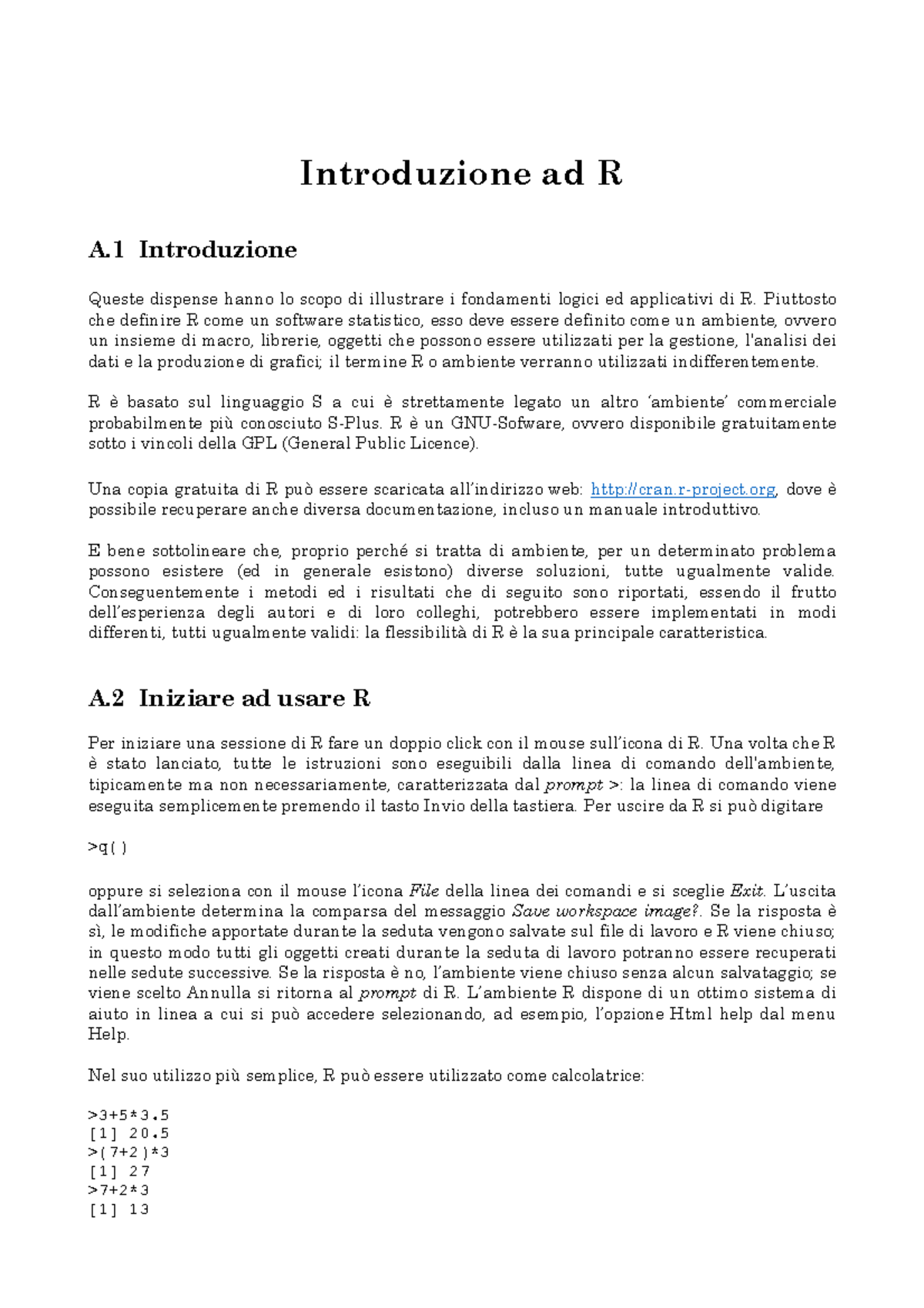 Introduzione R - Introduzione ad R A Introduzione Queste dispense hanno ...