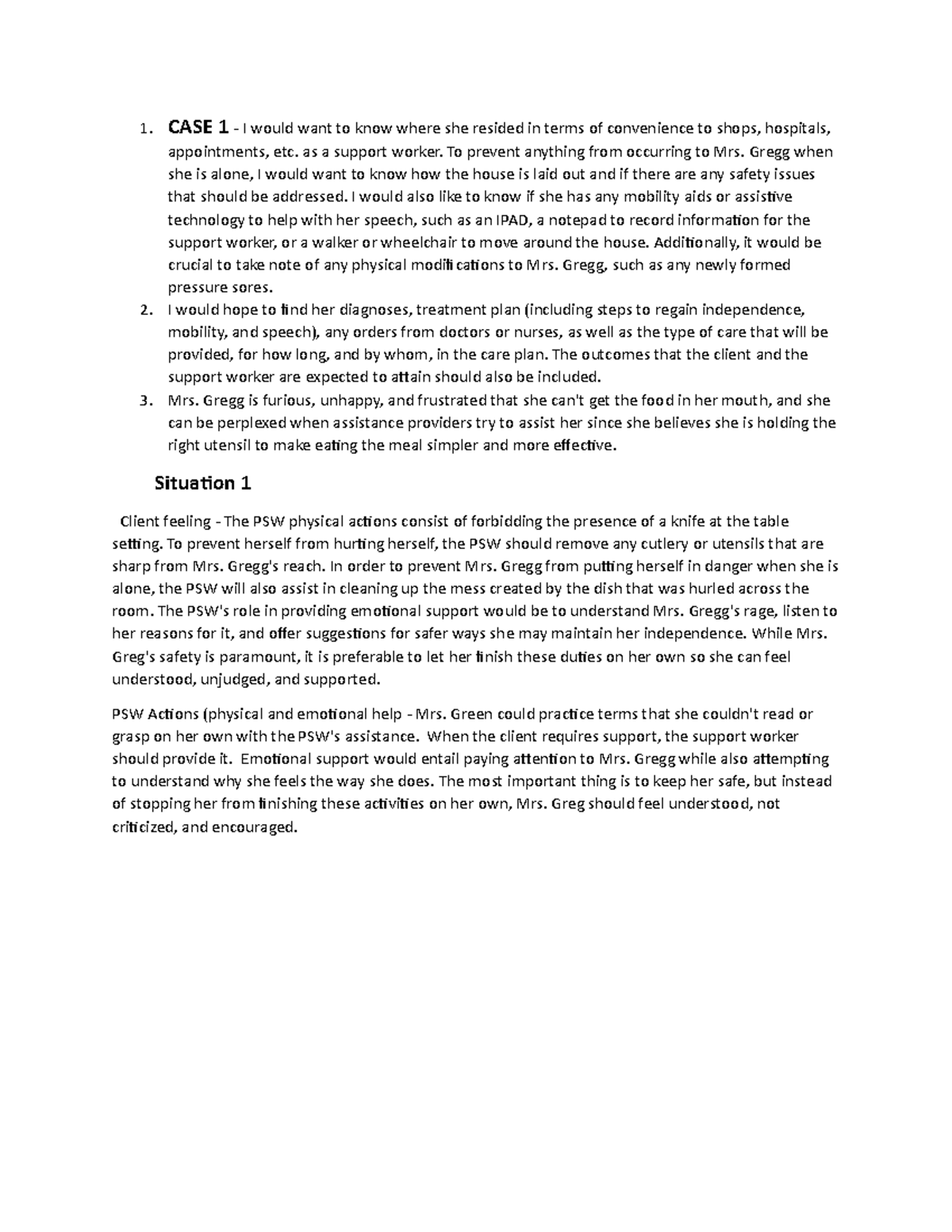 Shaheed assigment module 7 - 1. CASE 1 - I would want to know where she ...