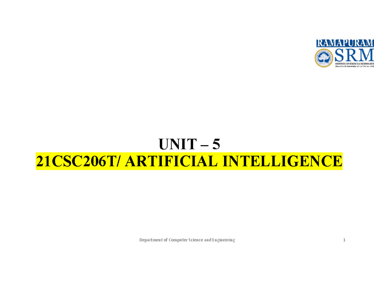 Unit 5 ai - UNIT – 5 21CSC206T/ ARTIFICIAL INTELLIGENCE What is ...