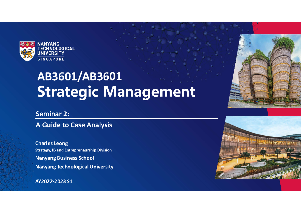 Seminar 2 - Guide to Case Analysis - AB3601/AB Strategic Management Seminar 2: A Guide to Case ...