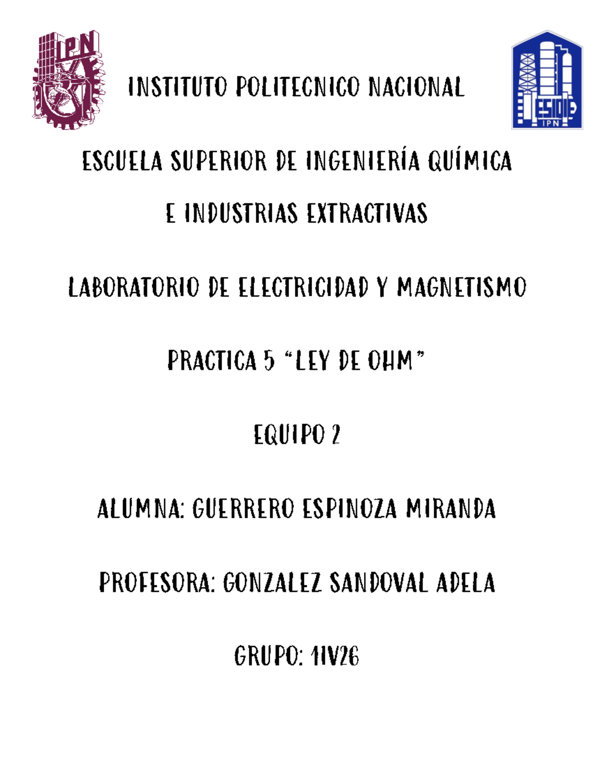 Reporte. P5. ELECTRICIDAD Y MAGNETISMO ESIQIE - INSTITUTO POLITECNICO NACIONAL ESCUELA SUPERIOR ...