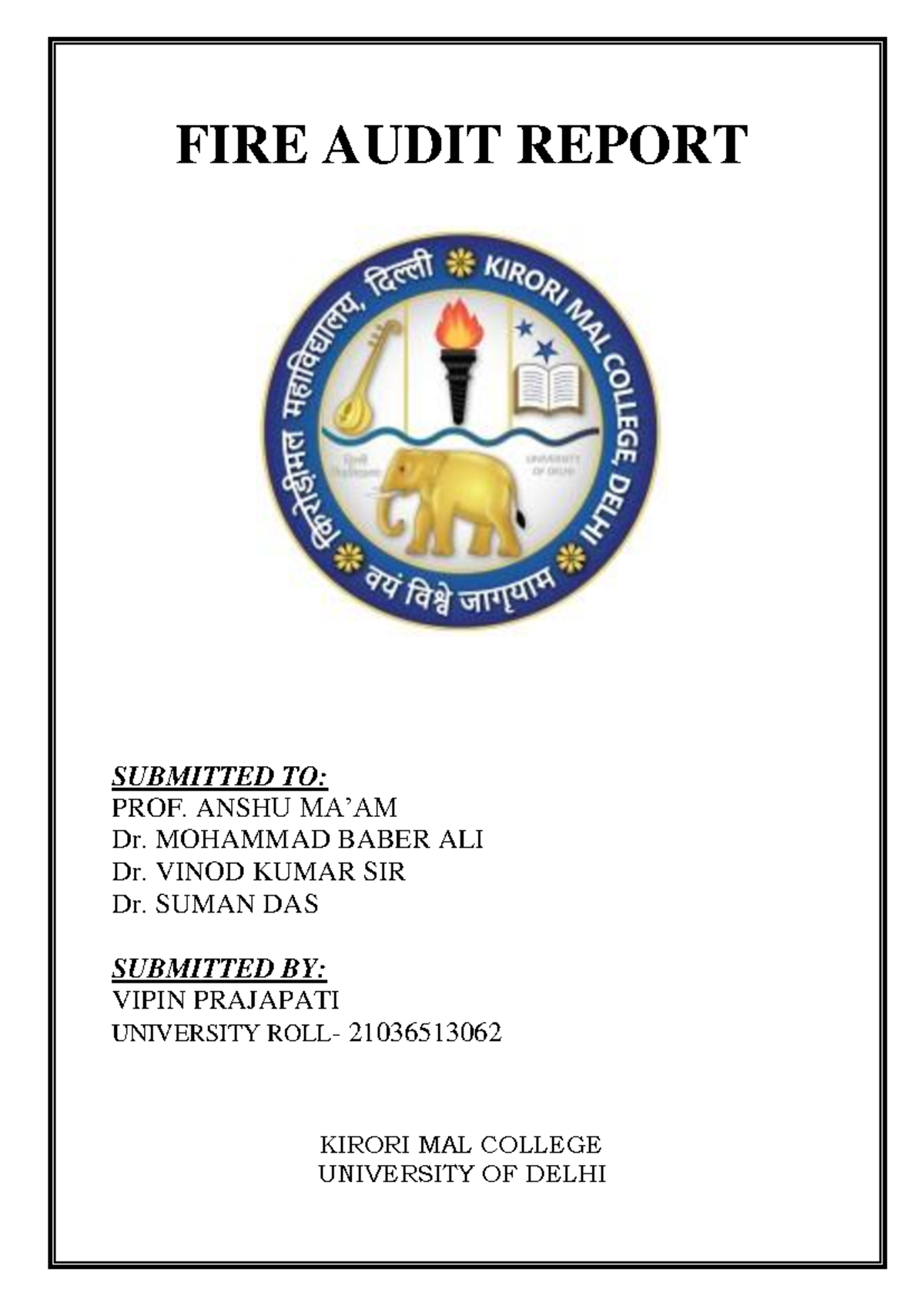 Fire audit report - FIRE AUDIT REPORT SUBMITTED TO: PROF. ANSHU MA’AM ...